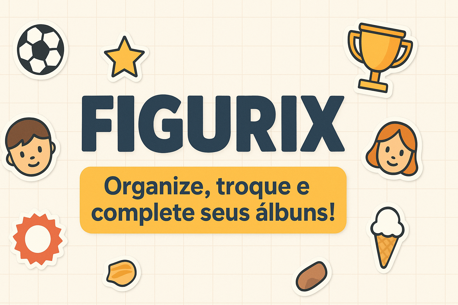 Figurix | Organize, Colecione e Complete seus Álbuns
